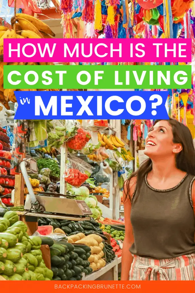 Cost of Living Mexico (1) - Backpacking Brunette